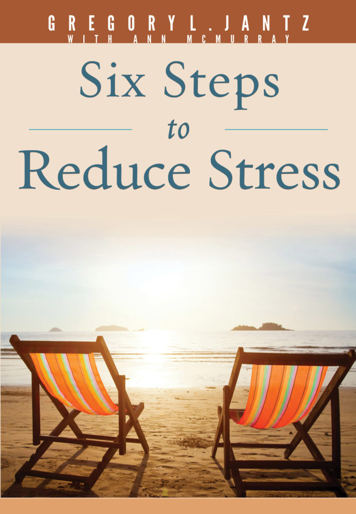 How To De-Stress Your Life | Dr. Gregory Jantz